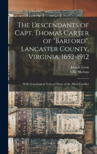 Descendants of Capt. Thomas Carter of Barford, Lancaster County ...