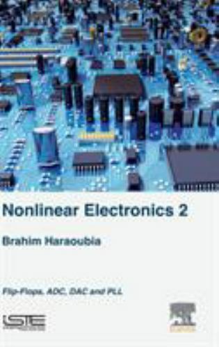 Nonlinear Electronics 2 : Flip-Flops, ADC, DAC and PLL by Brahim ...