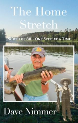 Home stretch : North of 80 - one step at a time by David Nimmer (Trade ...