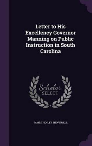 Letter to His Excellency Governor Manning on Public Instruction in ...