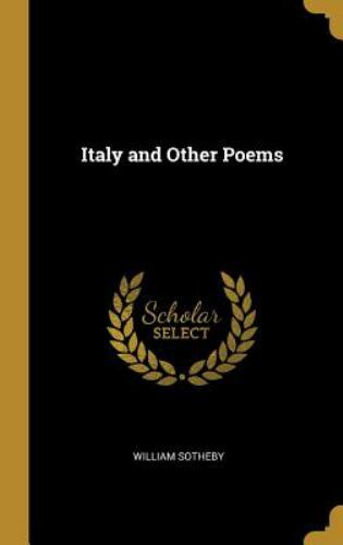 Italy and Other Poems by William Sotheby (2019, Hardcover) for sale ...