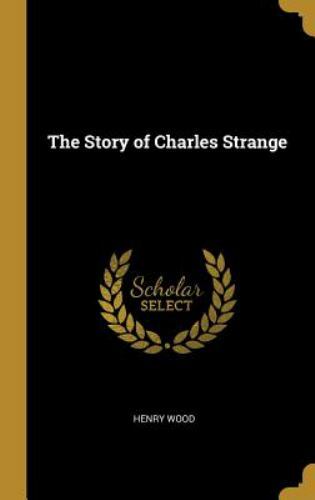 Story of Charles Strange by Henry Wood (2019, Hardcover) for sale ...