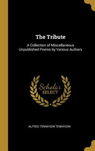 Tribute : A Collection of Miscellaneous Unpublished Poems by Various ...