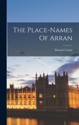 Place-Names of Arran by Ronald Currie (2022, Hardcover) for sale online ...