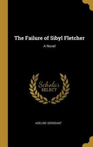 Failure of Sibyl Fletcher by Adeline Sergeant (2019, Hardcover) for ...