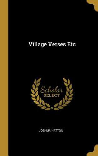 Village Verses Etc by Joshua Hatton (2019, Hardcover) for sale online ...