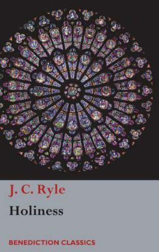Holiness by John Charles Ryle (2017, Hardcover) for sale online | eBay