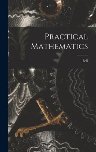 Practical Mathematics by Bell (2022, Hardcover) for sale online | eBay