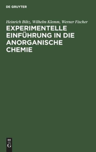 Experimentelle Einführung in Die Anorganische Chemie by Wilhelm Klemm ...