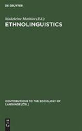 Contributions to the Sociology of Language [Csl] Ser.: Ethnolinguistics ...