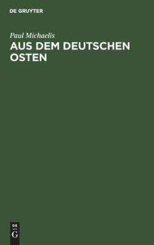 Aus Dem Deutschen Osten by Paul Michaelis (1916, Hardcover) for sale ...