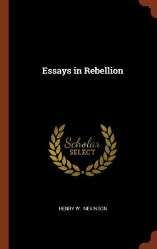 Essays in Rebellion by Henry W. Nevinson (2017, Hardcover) for sale ...