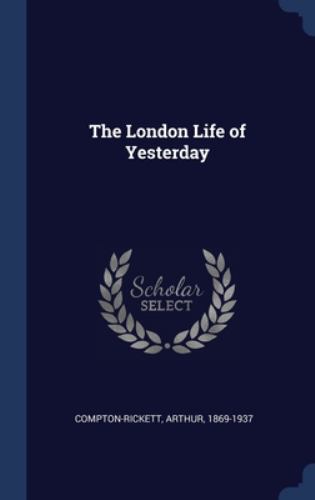 London Life of Yesterday by Not Available (2015, Hardcover) for sale ...