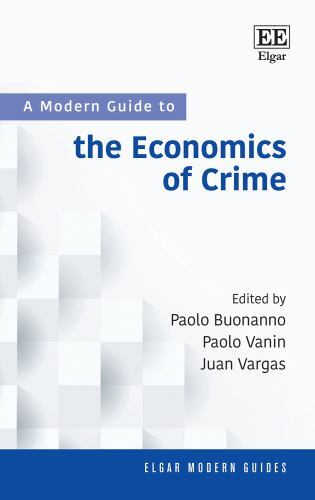 Elgar Modern Guides: Modern Guide to the Economics of Crime by Paolo ...