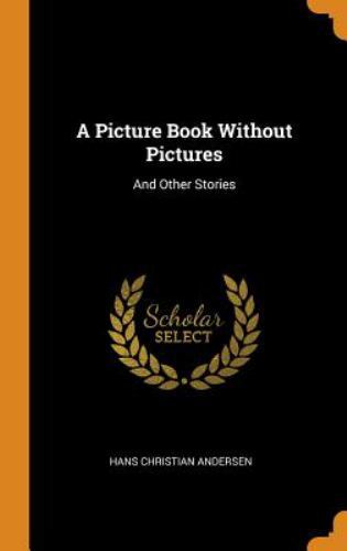 Picture Book Without Pictures : And Other Stories by Hans Christian ...