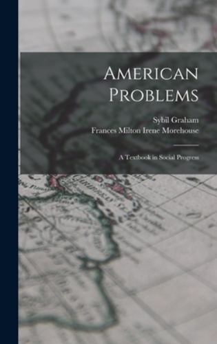 American Problems : A Textbook in Social Progress by Frances Milton ...