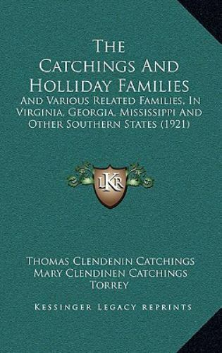 Catchings and Holliday Families : And Various Related Families, in ...