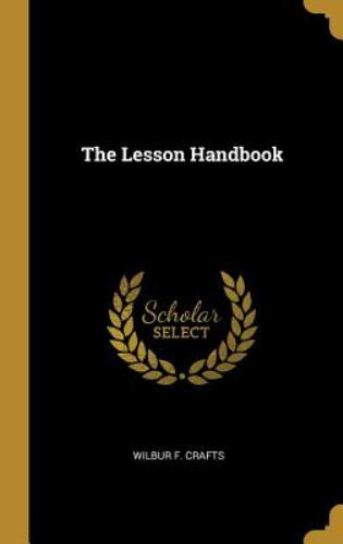 Lesson Handbook by Wilbur F. Crafts (2019, Hardcover) for sale online ...
