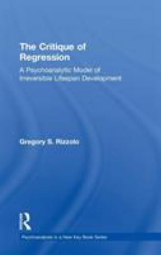 Psychoanalysis in a New Key Book Ser.: Critique of Regression by ...