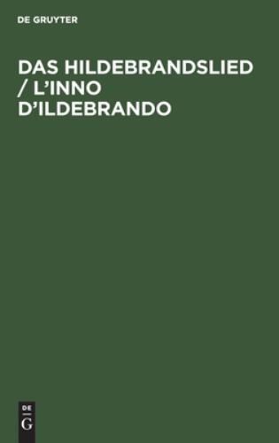 Hildebrandslied / l'inno D'Ildebrando : Versione con Introduzione Ed Appendice by Aristide ...