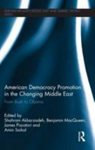 Durham Modern Middle East and Islamic World Ser.: American Democracy ...
