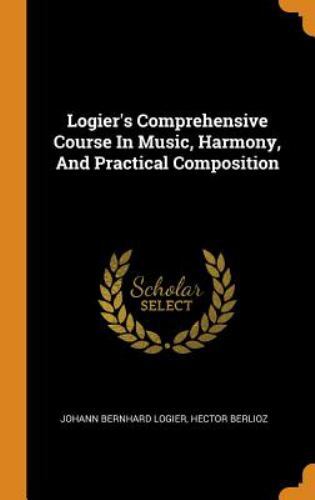 Logier's Comprehensive Course in Music, Harmony, and Practical ...