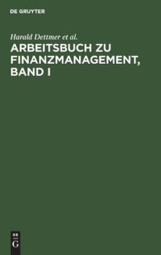 Arbeitsbuch Zu Finanzmanagement, Band I by Ludwig Himstedt, Thomas ...