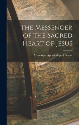 Messenger of the Sacred Heart of Jesus by Messenger Apostleship Of ...