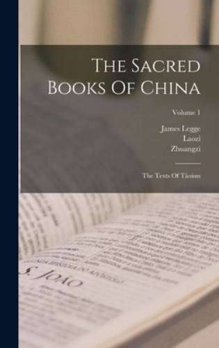 Sacred Books of China : The Texts of Tâoism; Volume 1 by Zhuangzi and ...