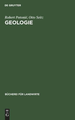 Bücherei Für Landwirte Ser.: Geologie by Robert Potonié and Otto Seitz ...