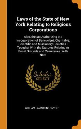 Laws of the State of New York Relating to Religious Corporations : Also ...