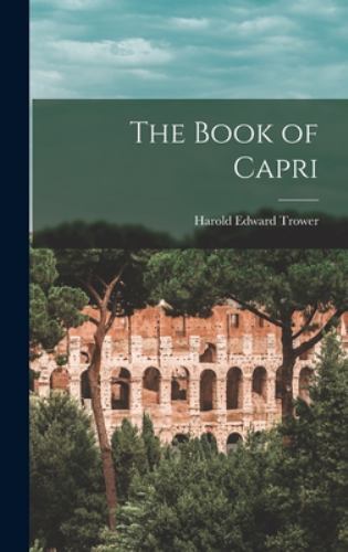 Book of Capri by Harold Edward Trower (2022, Hardcover) for sale online ...