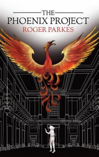 Phoenix Project by Roger Parkes (2017, Hardcover) for sale online | eBay
