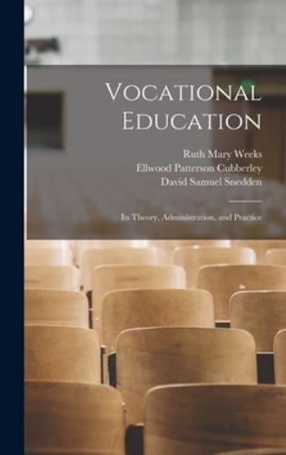 Vocational Education : Its Theory, Administration, and Practice by Ruth ...