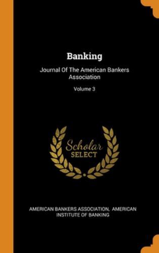 Banking : Journal of the American Bankers Association; Volume 3 by ...