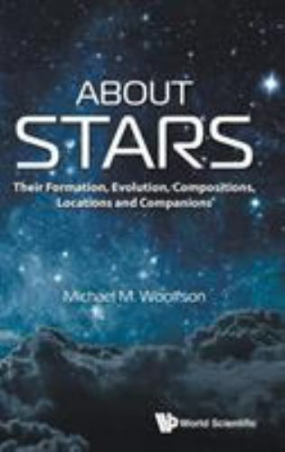 About Stars : Their Formation, Evolution, Compositions, Locations and ...