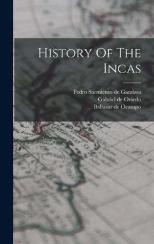 History of the Incas by Baltasar de Ocampo (2022, Hardcover) for sale ...