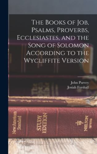 Books of Job, Psalms, Proverbs, Ecclesiastes, and the Song of Solomon ...