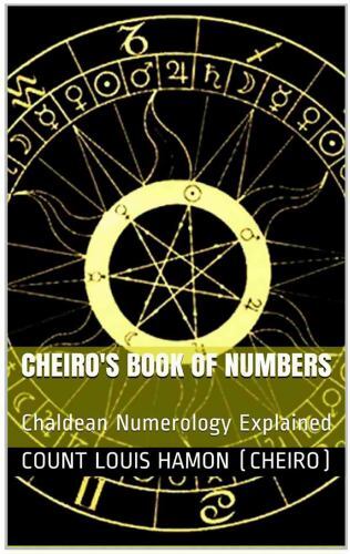 Cheiro's Book of Numbers : Chaldean Numerology Explained by Cheiro ...