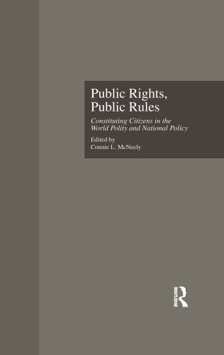 States and Societies Ser.: Public Rights, Public Rules : Constituting ...