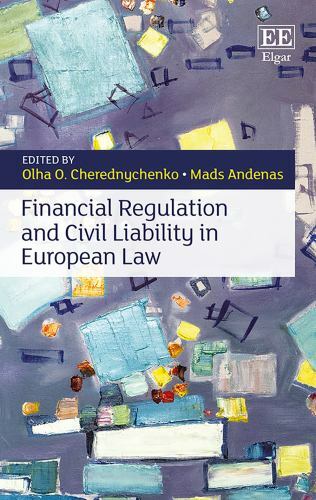 Financial Regulation and Civil Liability in European Law by Mads ...