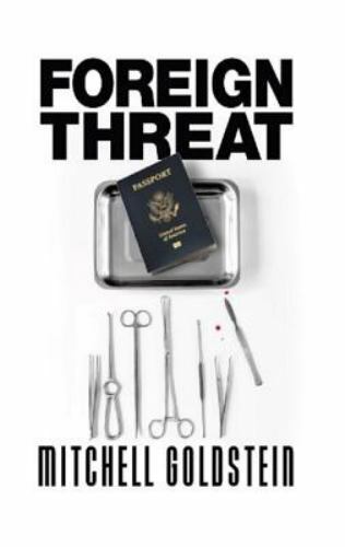 Foreign Threat by Mitchell Goldstein (2018, Trade Paperback) for sale ...