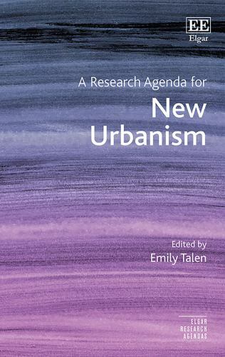 Elgar Research Agendas Ser.: Research Agenda for New Urbanism by Emily ...