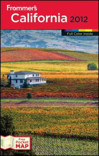 Frommer's California 2012 by Matthew R. Poole, Erika Lenkert, Kristin ...