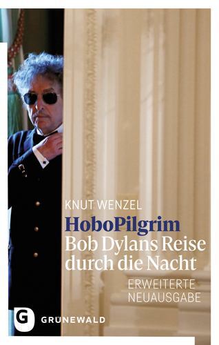 HoboPilgrim : Bob Dylans Reise Durch Die Nacht by Knut Wenzel (2021 ...