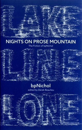 Nights on Prose Mountain : The Fiction of BpNichol by Bp Nichol (2018 ...