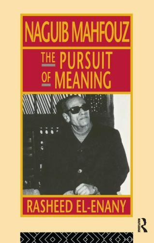Arabic Thought and Culture Ser.: Naguib Mahfouz : The Pursuit of ...