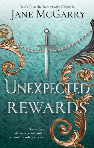 Unexpected Rewards : The Stewartsland Chronicles Book 2 by Jane McGarry ...