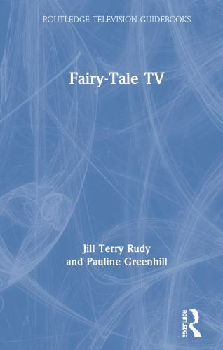 Routledge Television Guidebooks Ser.: Fairy-Tale TV by Pauline ...
