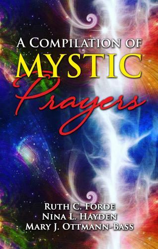 Compilation of Mystic Prayers by Nina Hayden, Ruth Forde and Mary ...